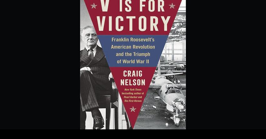 Review: ‘V Is For Victory’ explores FDR’s bid to win support during ...