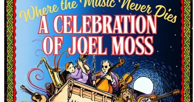 A celebration of Joel Moss in Saratoga Springs Oct. 14 | Life & Arts ...