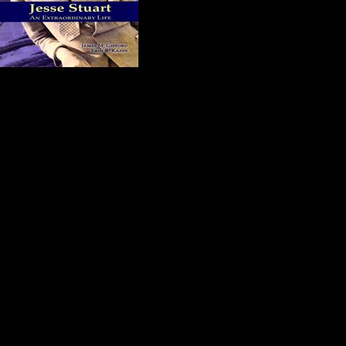 Jim Gifford — Jesse Stuart: An Extraordinary Life | Opinion ...