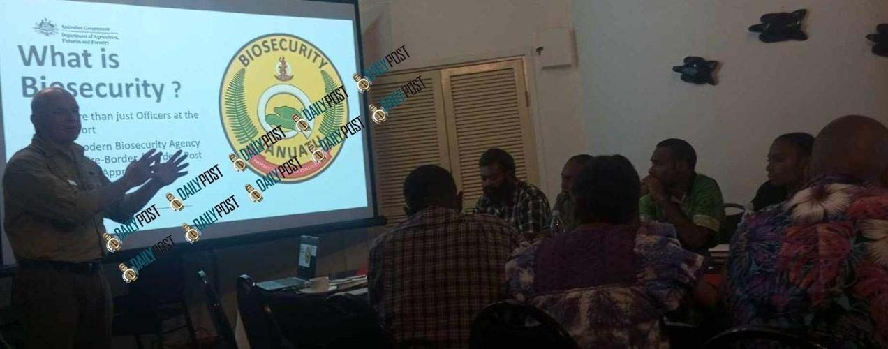 Improving Biosecurity officers' understanding of risk pathways | News | dailypost.vu