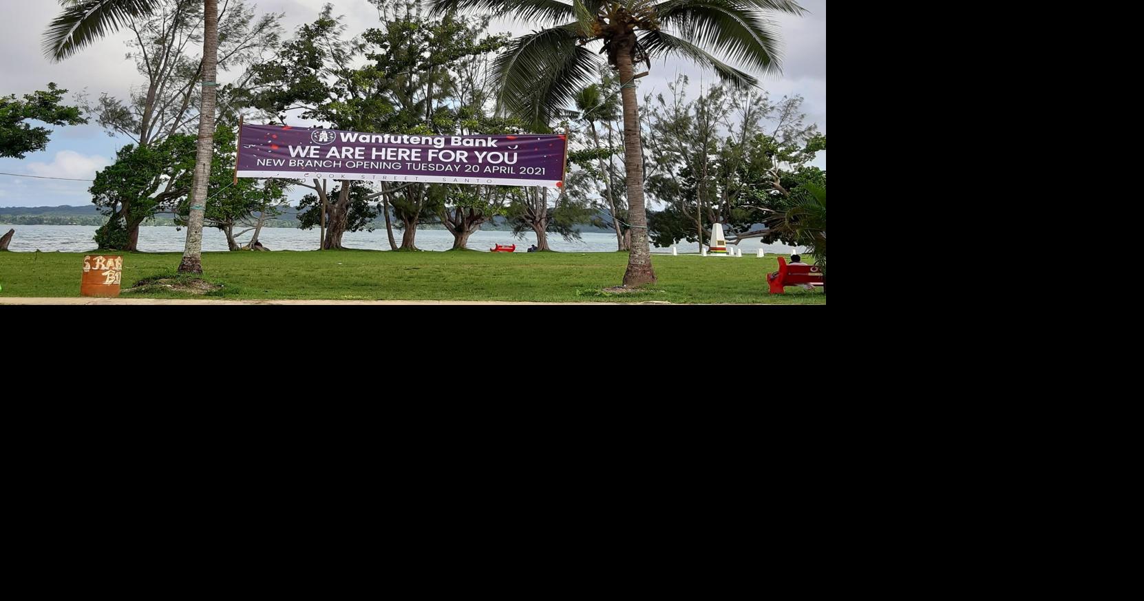 Wanfuteng Bank Announces New Branch in Santo | News | dailypost.vu