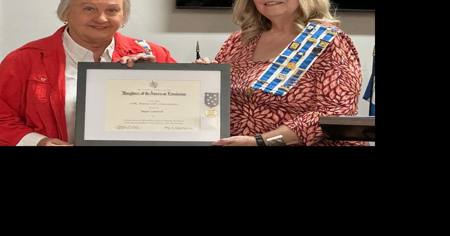 DAR presents America 250 Award to Roger Cantrell | Community | dailypostathenian.com