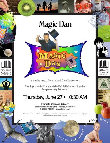 Magic Dan at the Fairfield Cordelia Library! | Community News & Views ...