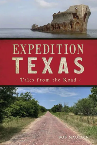 Review: "Expedition Texas: Tales from the Road" highlights forgotten ...