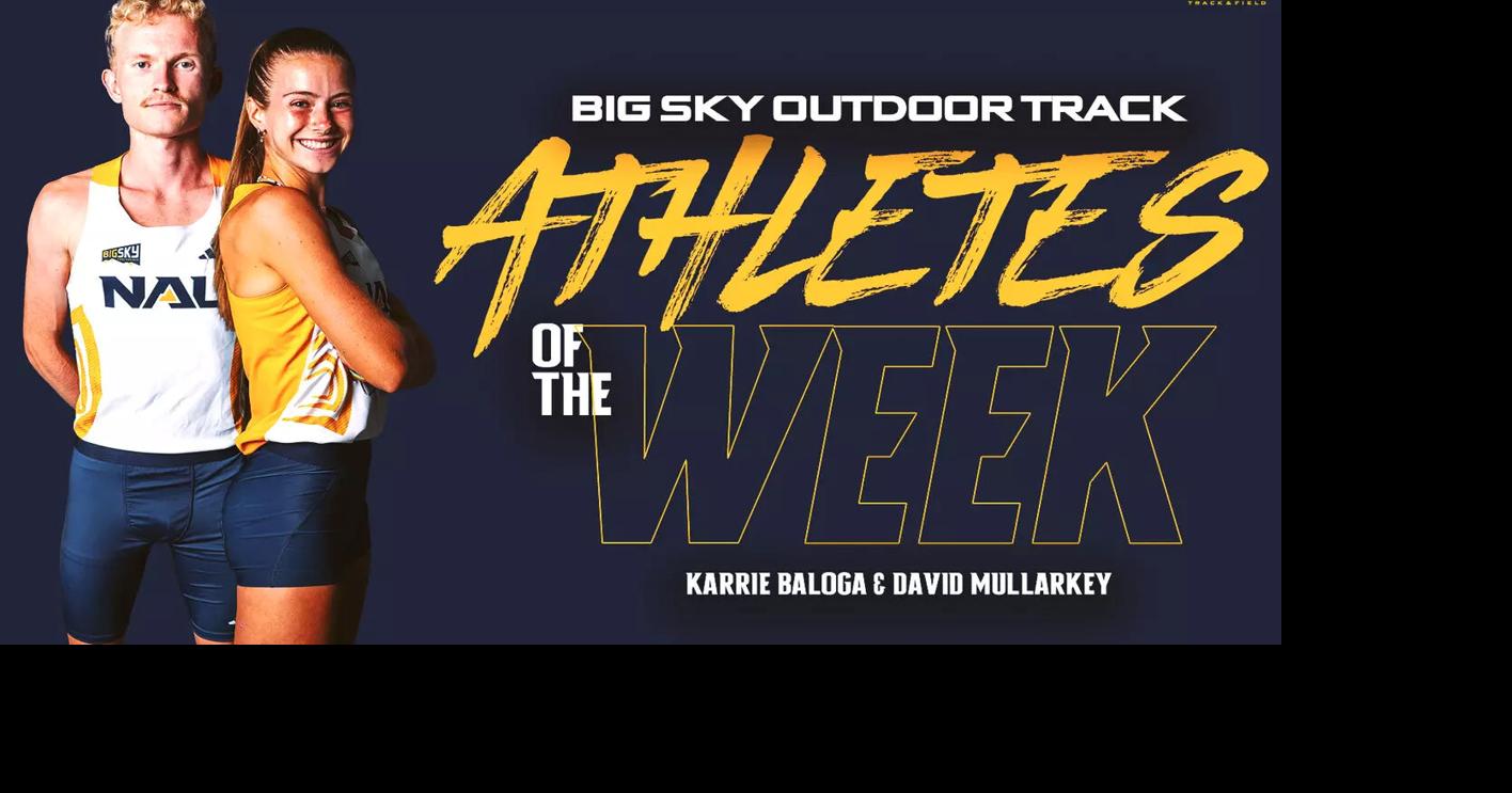 David Mullarkey, Karrie Baloga, named Big Sky Conference Athletes of ...