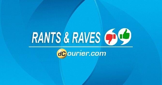 Rants & Raves: May 10, 2026 | Opinion | dcourier.com