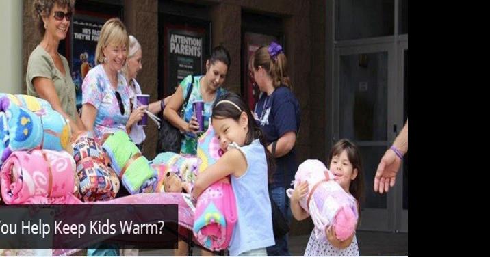 Blankets4Kids accepting comfort items for less-fortunate families ...