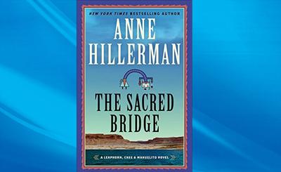 Book Review: ‘The Sacred Bridge’ — by Anne Hillerman | Across The ...