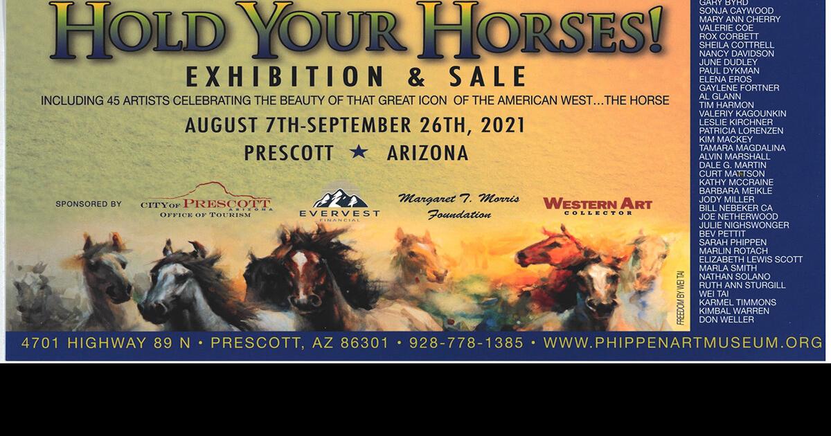 Phippen Museum’s 8th annual ‘Hold Your Horses!’ exhibition and sale ...