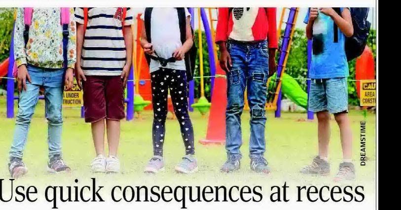 Use quick consequences at recess