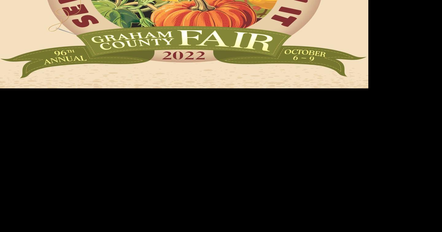 Thursday is entry deadline for Graham County Fair | Complimentary ...