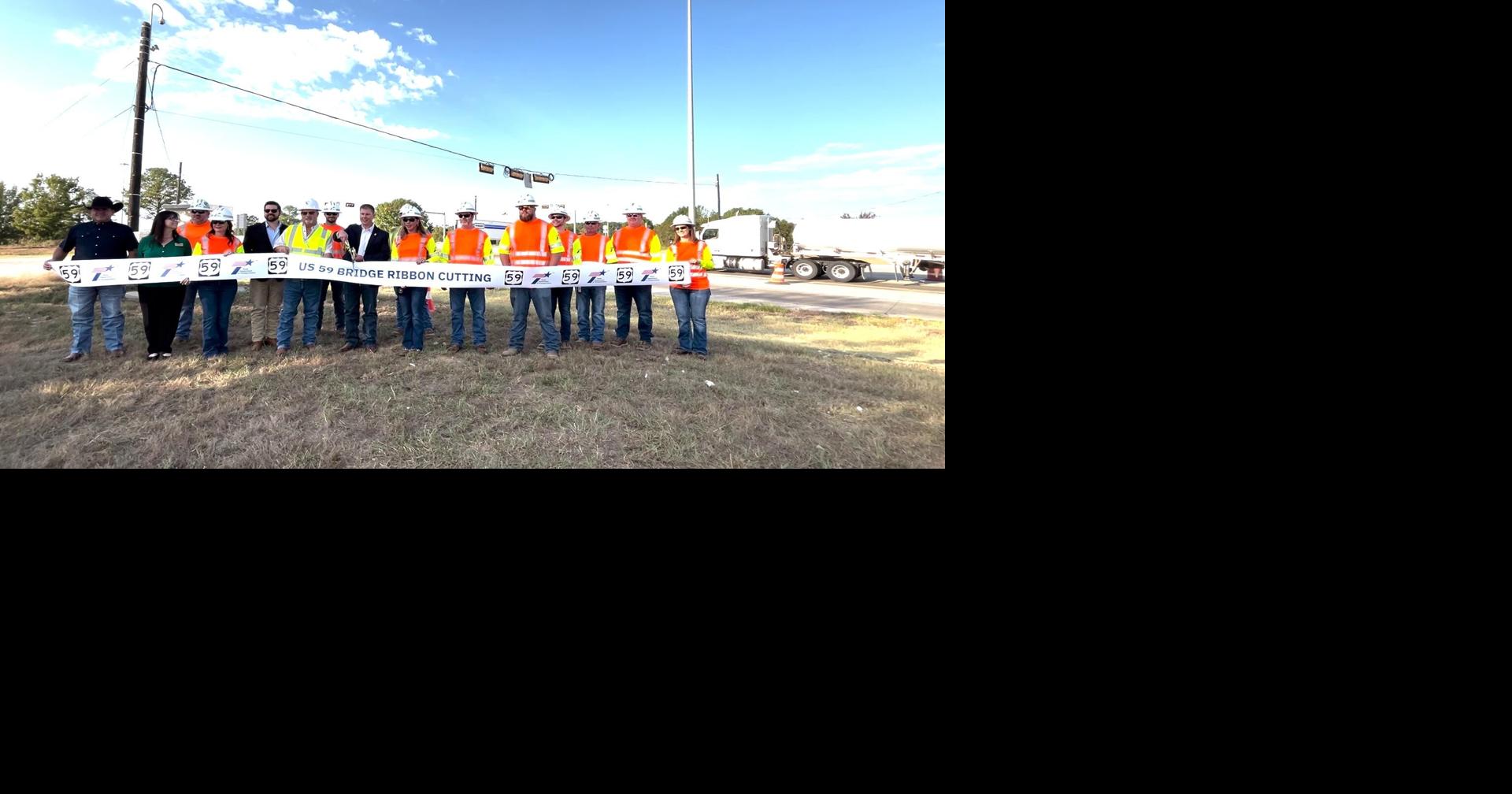TxDot ribbon-cutting marks completion of Highway 59 bridge | Kmht ...