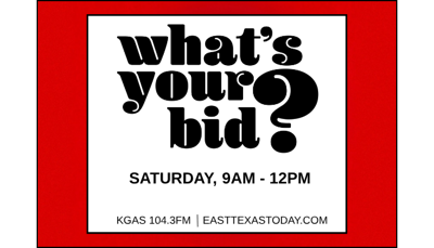 What's Your Bid? Week One Lineup | Kgas | easttexastoday.com