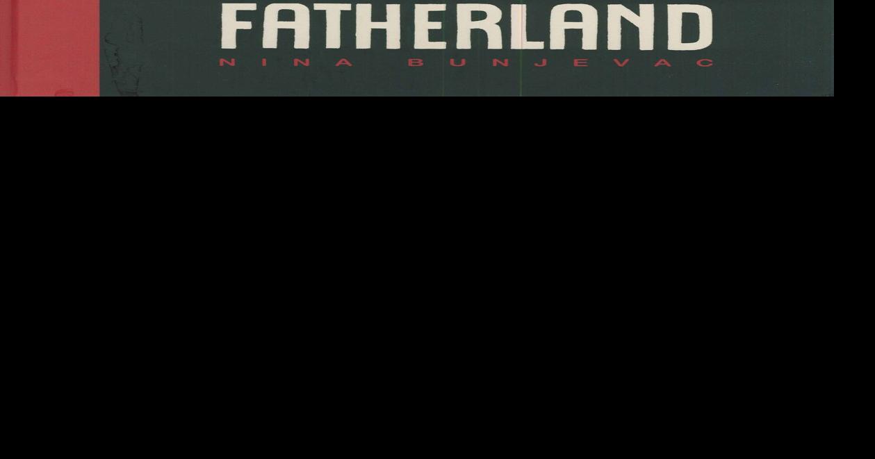 Nina Bunjevac’s ‘Fatherland: A Family History’ weaves history of broken ...