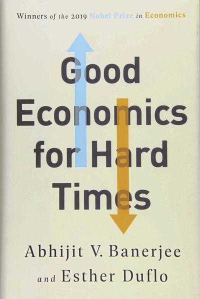 'Good Economics for Hard Times' by Abhijit Banerjee and Esther Duflo