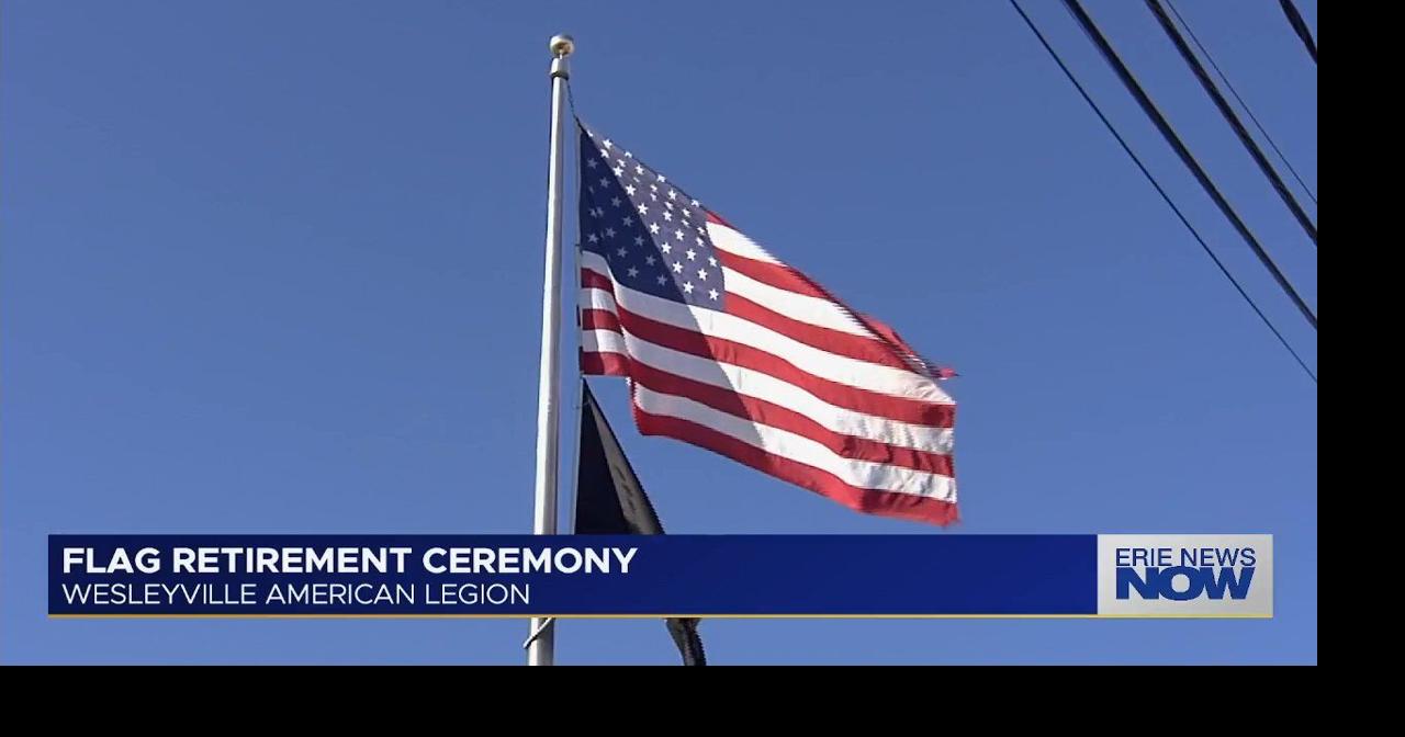 Wesleyville American Legion Retires U.S. Flag | News | erienewsnow.com