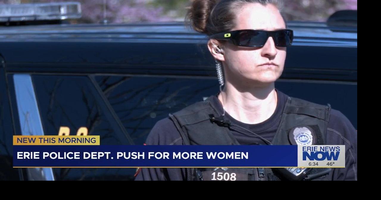 Erie Police Department Push to Get More Women on the Job | News ...