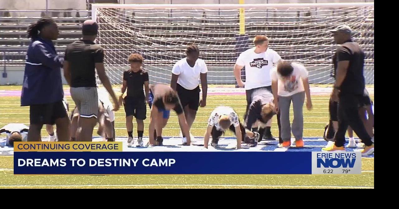 Dreams to Destiny Camp | Latest Video | erienewsnow.com