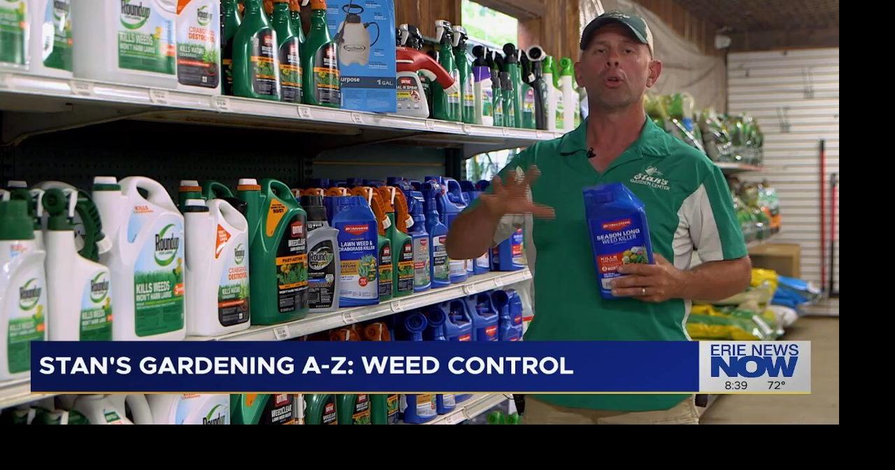 Stan's Gardening: Weed Control | Stan's A-Z Gardening | erienewsnow.com
