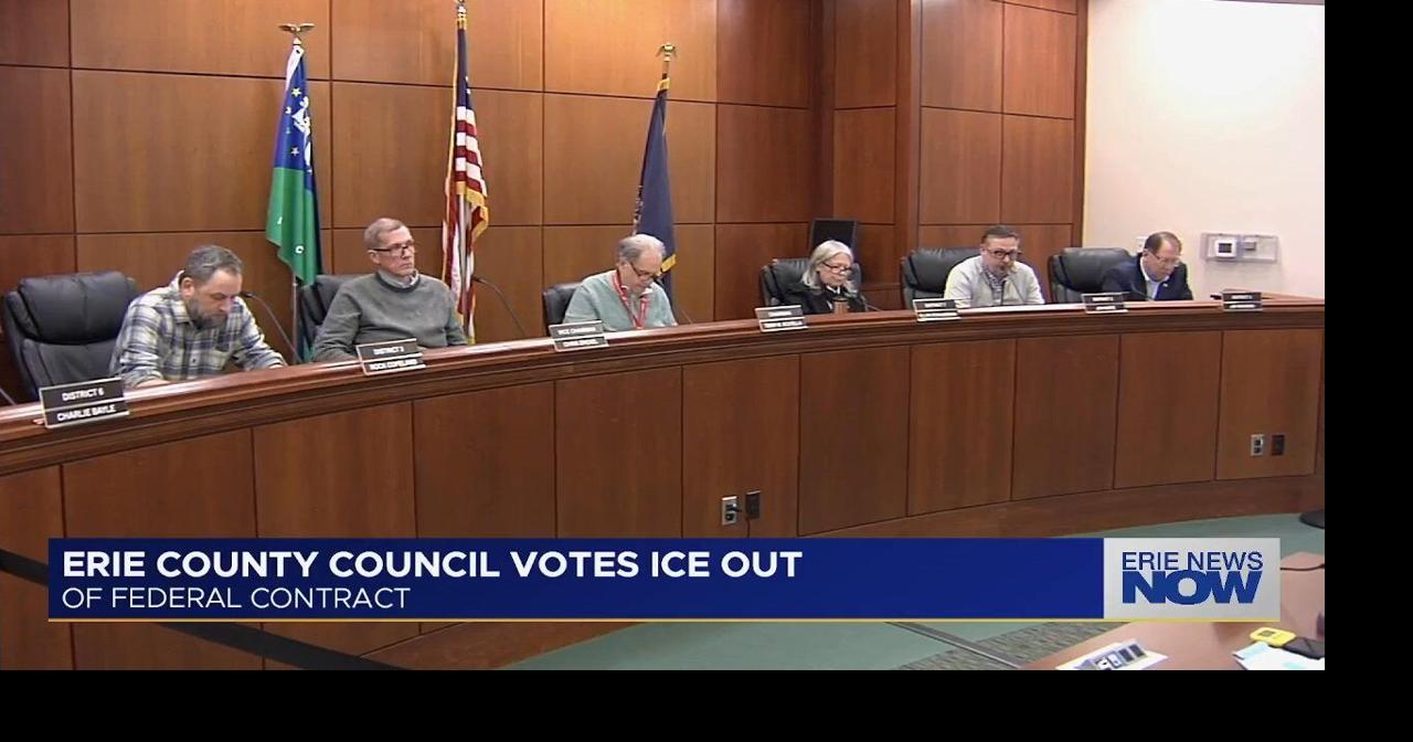Erie County Council Votes ICE Out of Federal Contract | | erienewsnow.com