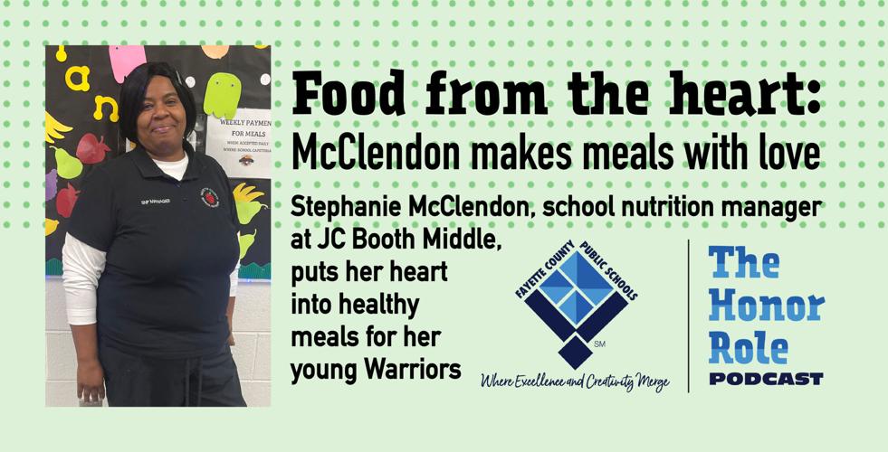 Food From the Heart: McClendon Makes Meals with Love at JC Booth Middle ...