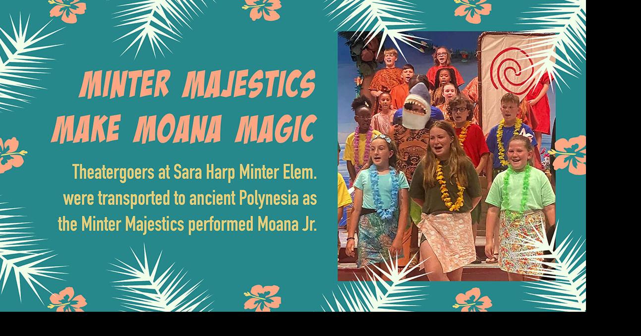 Minter Majestics Make Moana Magic | School | fayette-news.net