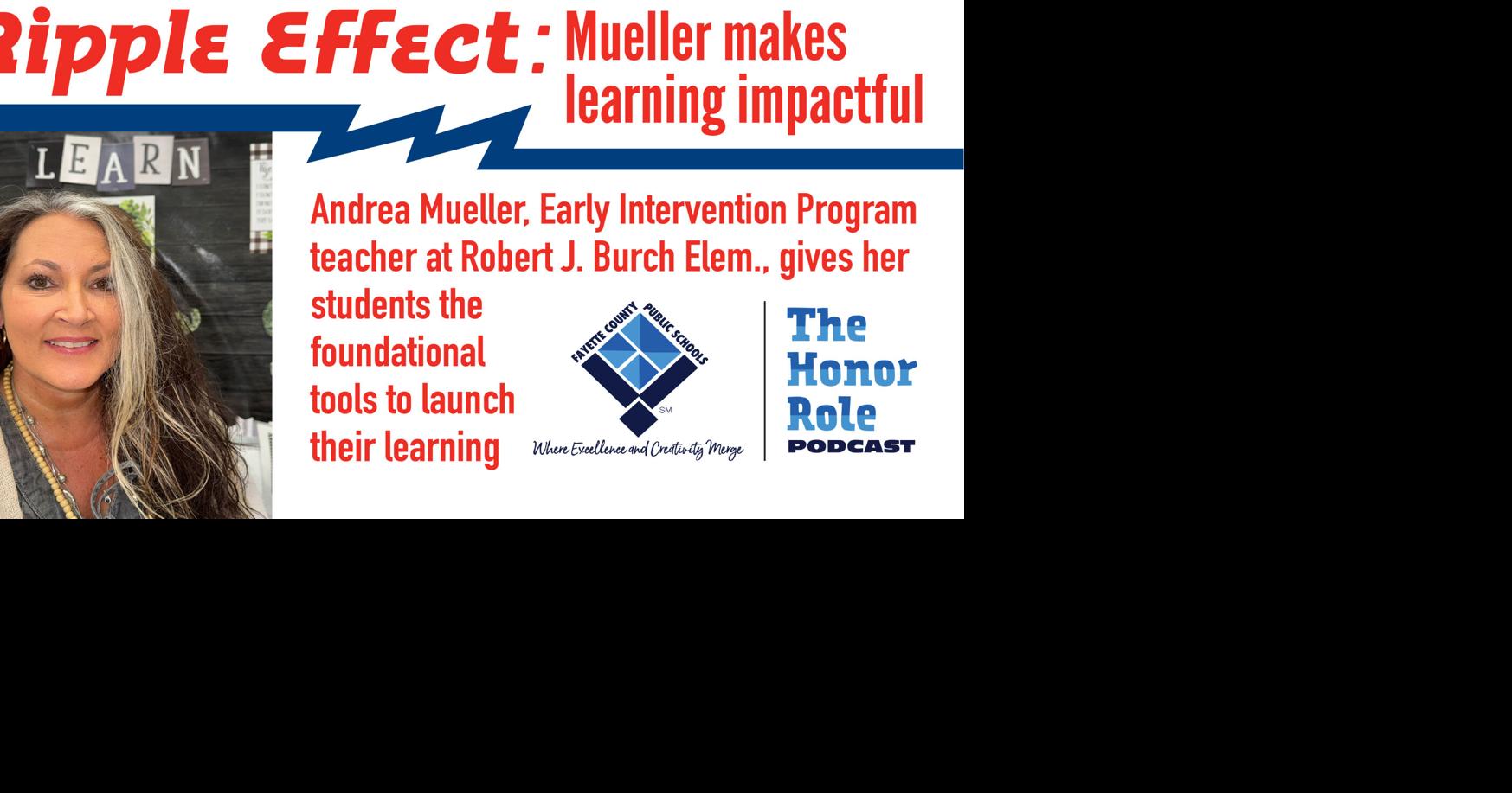 Ripple Effect: Mueller Makes Learning Impactful at Burch Elementary ...