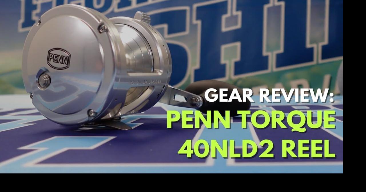 GEAR REVIEW: PENN Torque 40NLD2 Reel | Videos | floridasportfishing.com