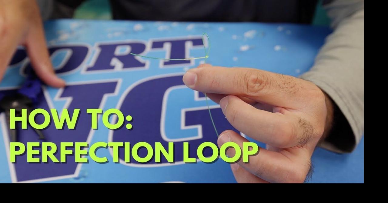 How To: Perfection Loop | Videos | floridasportfishing.com
