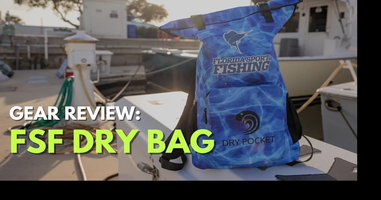 Gear Review: FSF Dry Bag | Videos | floridasportfishing.com