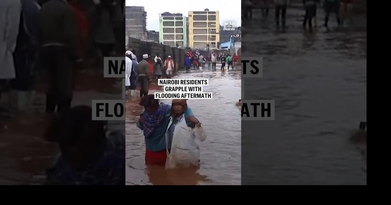 Nairobi residents grapple with flooding aftermath | | fltimes.com