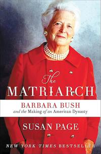 BOOK REVIEW: 'The Matriarch: Barbara Bush and the Making of an American ...