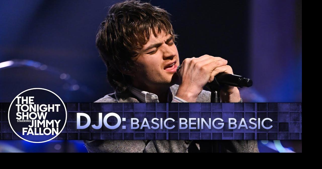 Djo: Basic Being Basic | The Tonight Show Starring Jimmy Fallon ...