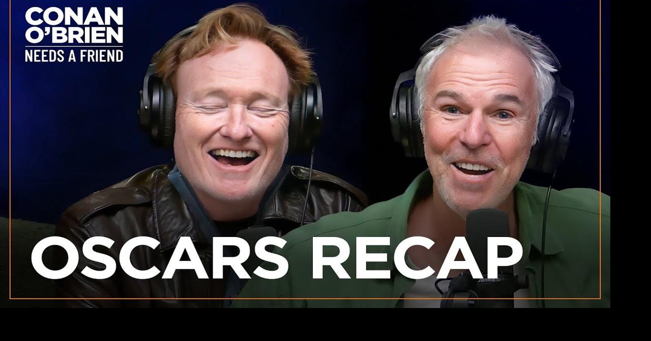 Conan Recaps The Oscars With Head Writer Mike Sweeney | Conan O'Brien ...