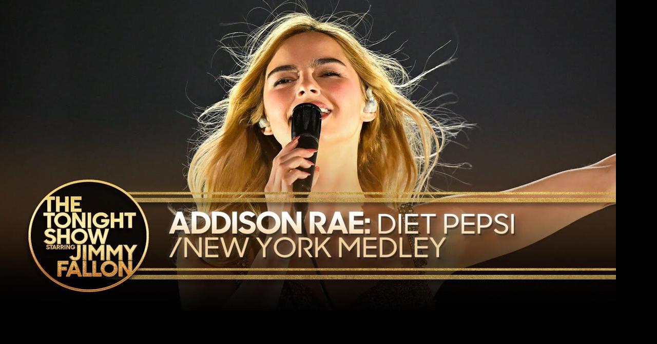 Addison Rae: Diet Pepsi/New York Medley | The Tonight Show Starring ...