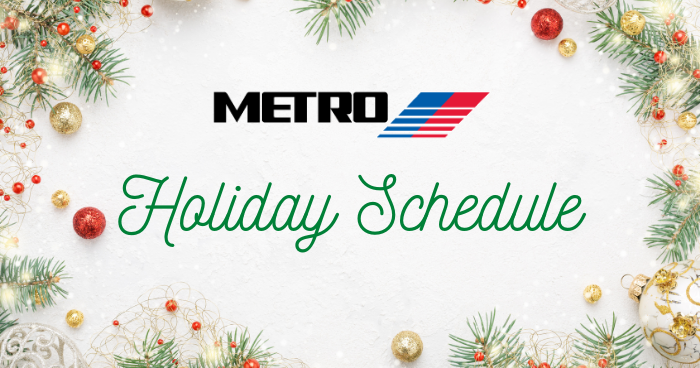 METRO Holiday Schedule | State & Local News | forwardtimes.com