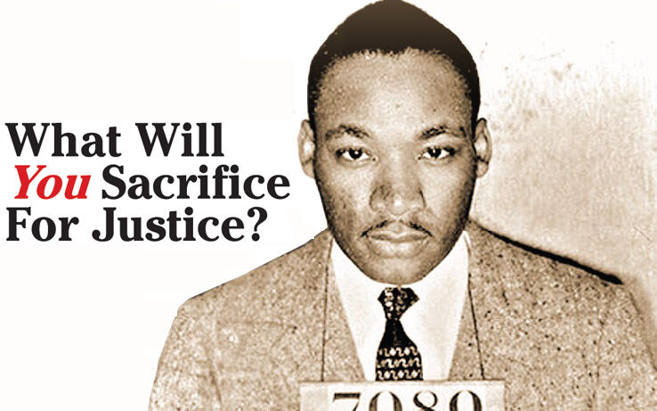 What Will You Sacrifice For Justice? as the country celebrates the life ...
