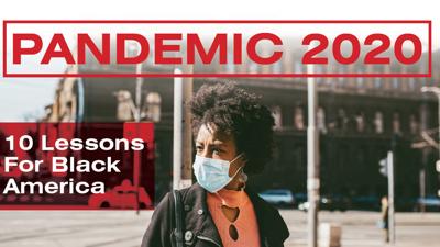 PANDEMIC 2020: 10 Lessons For Black America | Featured | forwardtimes.com