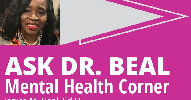 Ask Dr. Beal: Mental Health Corner | Beauty | forwardtimes.com