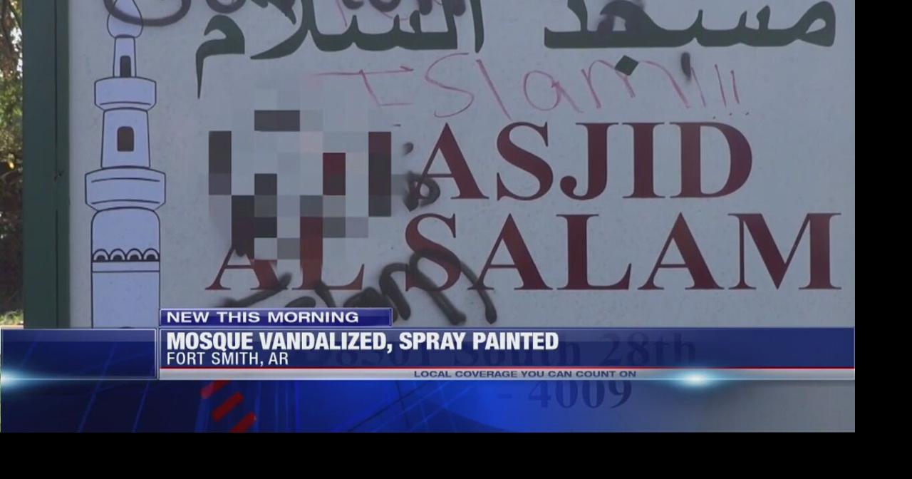 Vandalism found on Fort Smith mosque, Islamic center | News ...