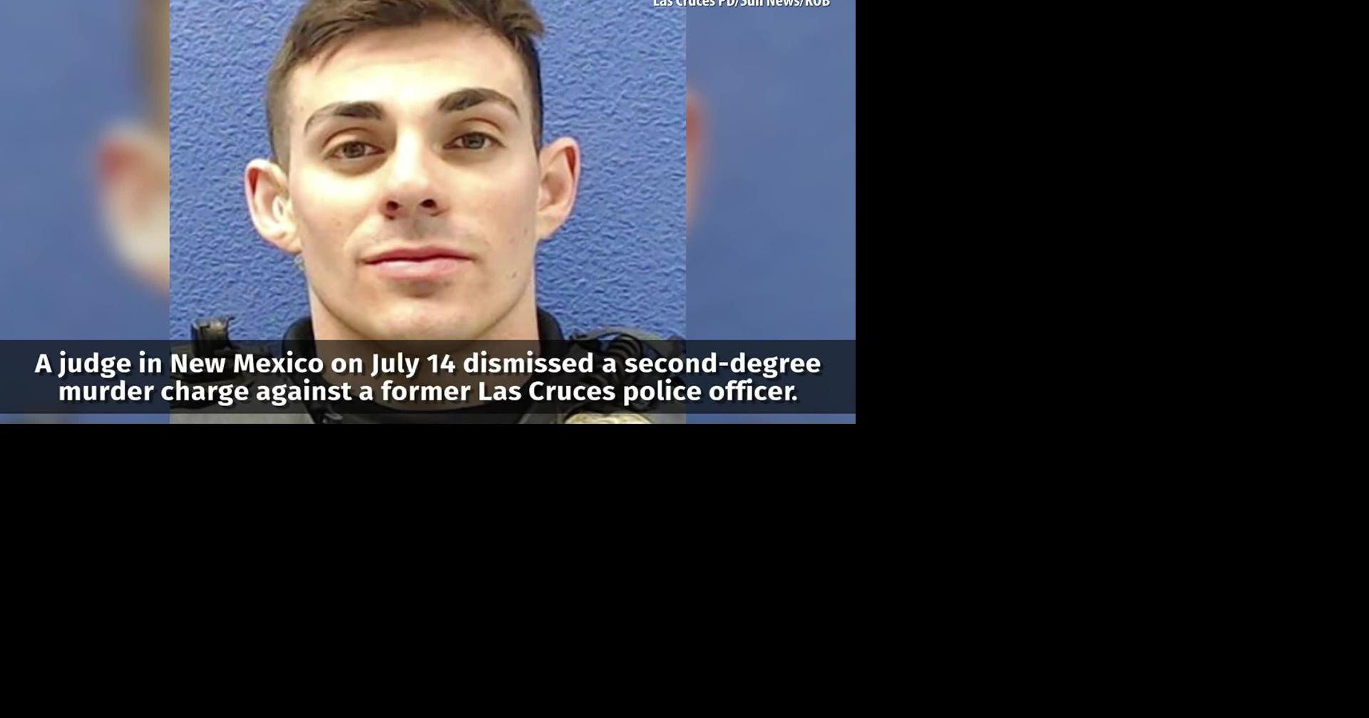 Second Degree Murder Charge Dropped Against Former New Mexico Police