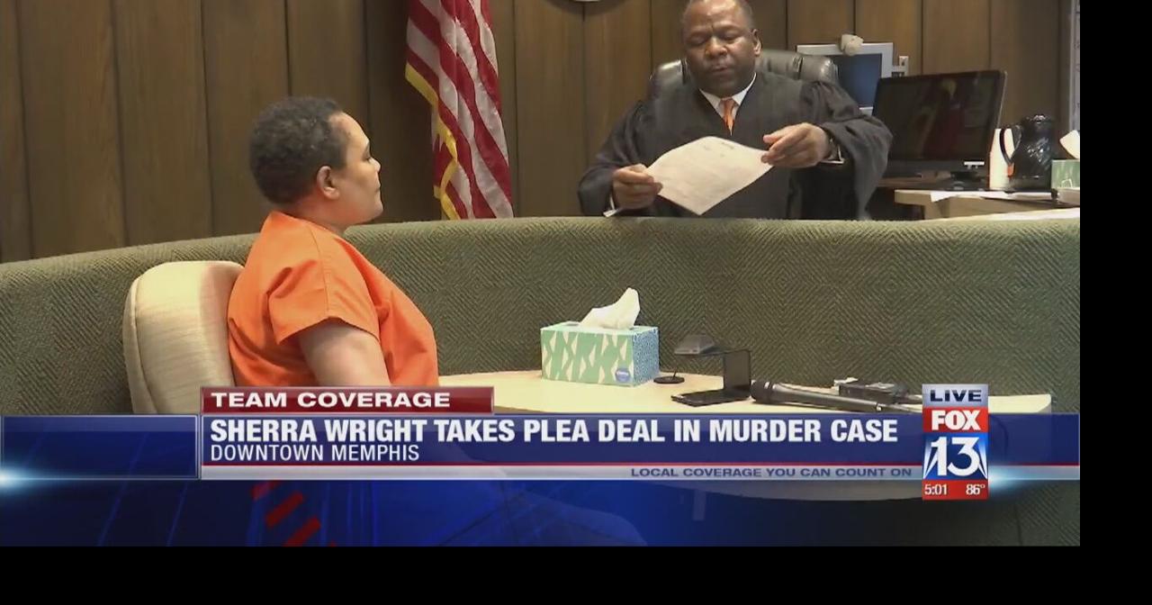 Sherra Wright pleads guilty, sentenced 30 years for her role in murder ...