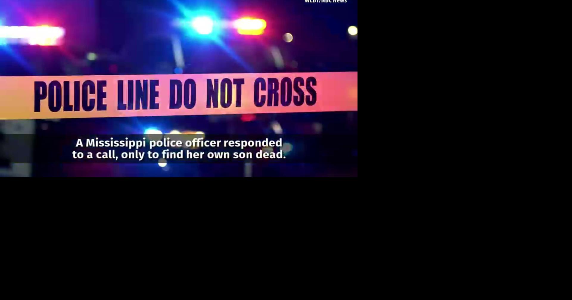 Mississippi police officer arrives at scene to find son murdered ...