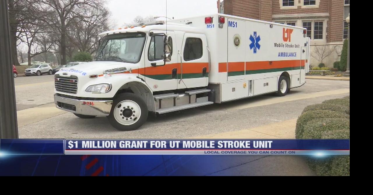 $1 million grant gives UT Mobile Stroke Unit more time to save lives ...