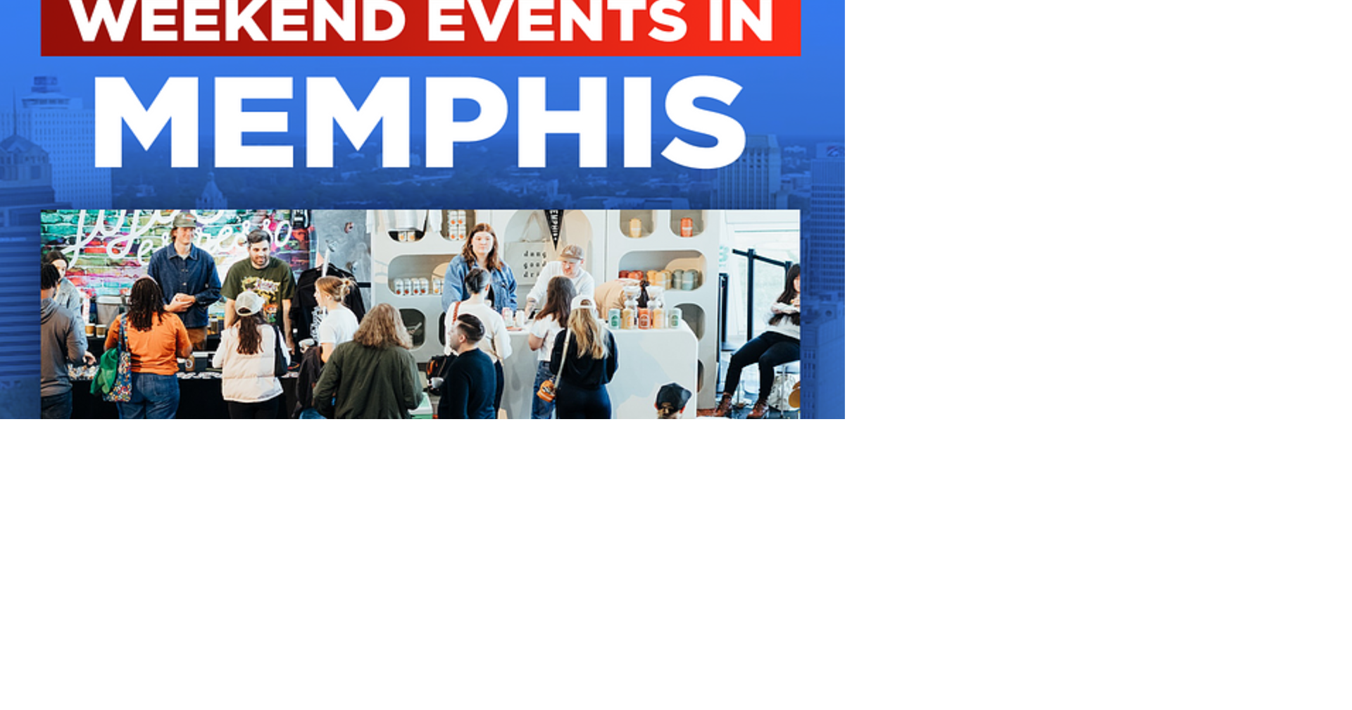 Nine ways to enjoy your Mid-South weekend | News | fox13memphis.com