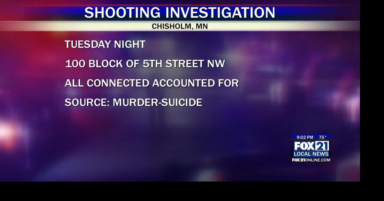 Official: 2 Dead, 1 Injured In Domestic-Related Shooting in Chisholm ...