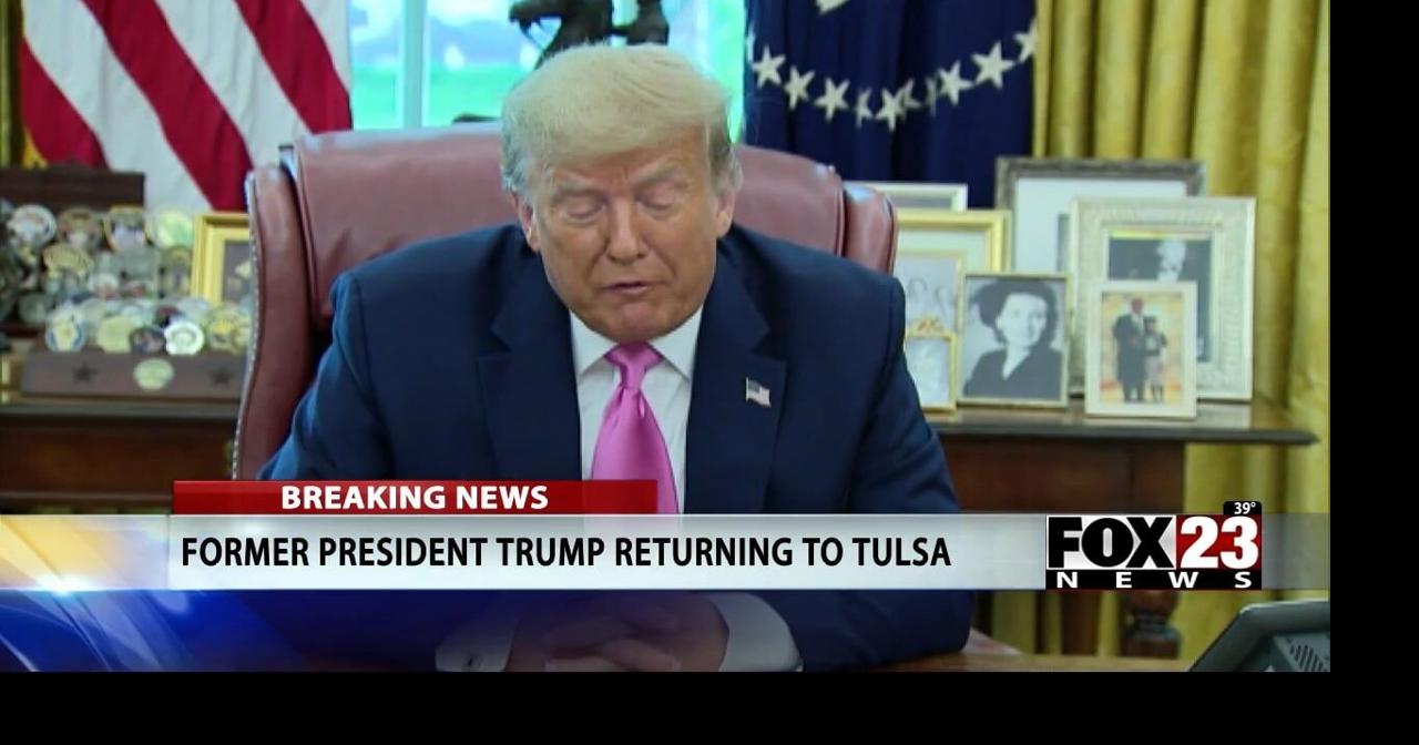 FOX23 Sources: Former President Donald Trump returning to Tulsa ...
