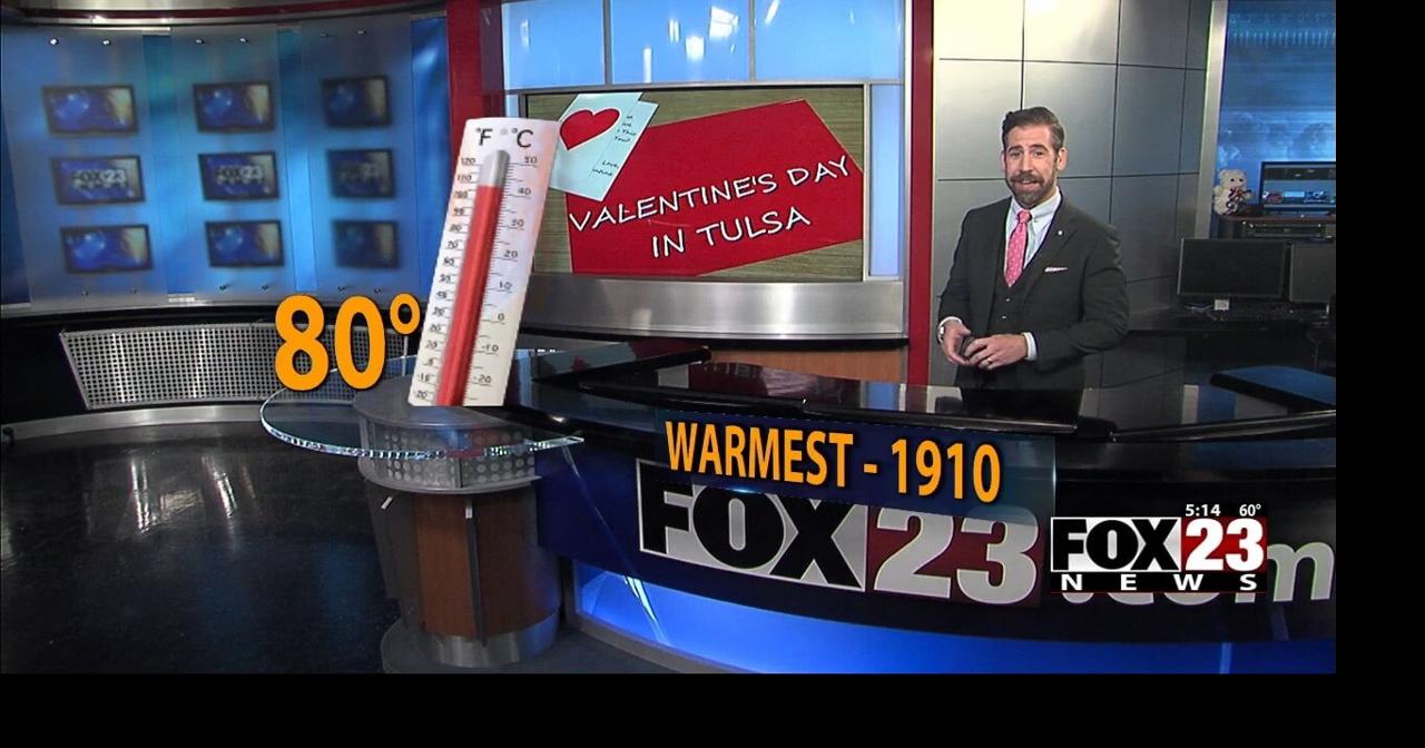 Valentine’s Day extremes in Tulsa | Weather | fox23.com