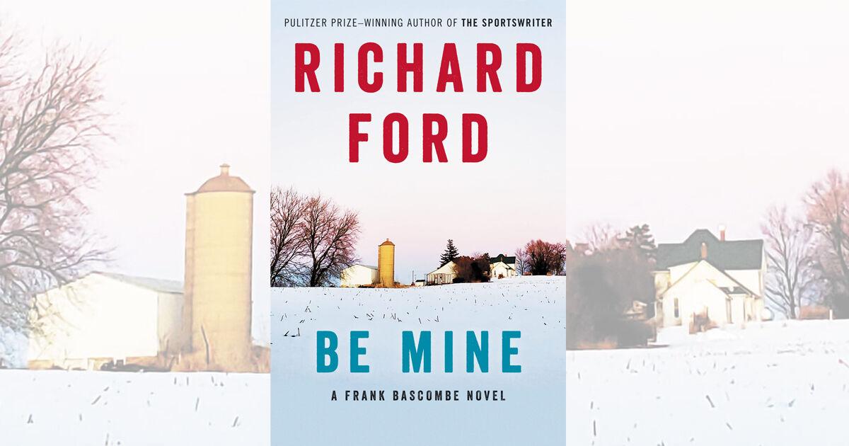 Book review: Richard Ford exquisitely examines aging in 'Be Mine'