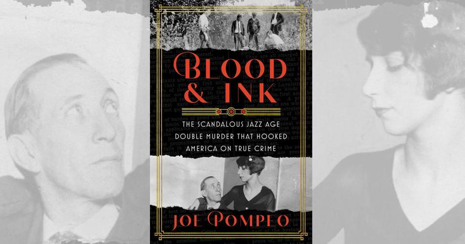 Book review: Jazz Age-era true crime saga explored in 'Blood and Ink'